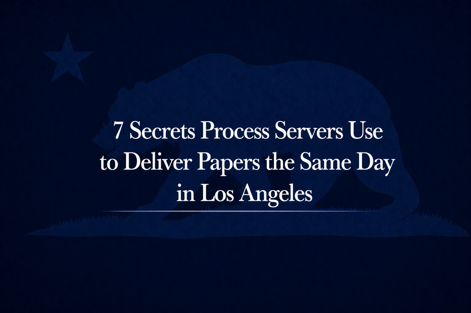 Same Day Process Serving in Los Angeles: 7 Proven Secrets